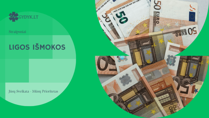 Ligos išmoka 2026: Kada, kaip ir kiek galite gauti? - Gydyk.lt